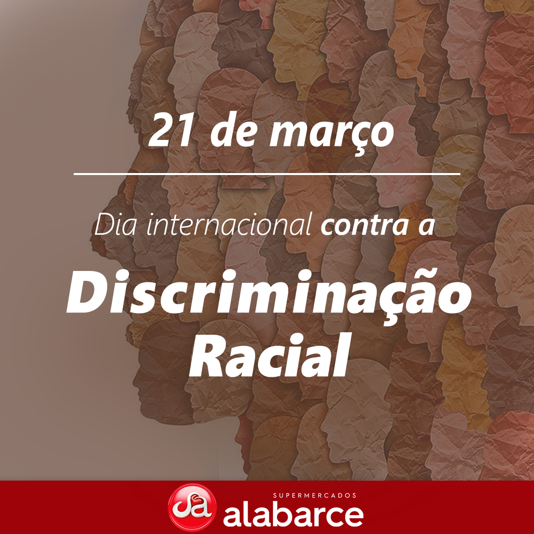21 de março - Dia Internacional contra a Discriminação Racial ...